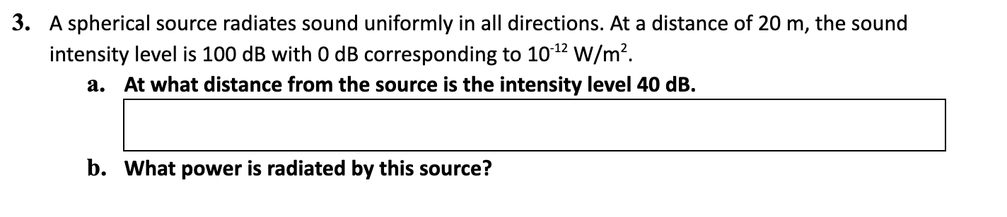 Solved 3. A spherical source radiates sound uniformly in all | Chegg.com