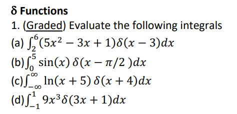 Solved δ Functions 1. (Graded) Evaluate the following | Chegg.com
