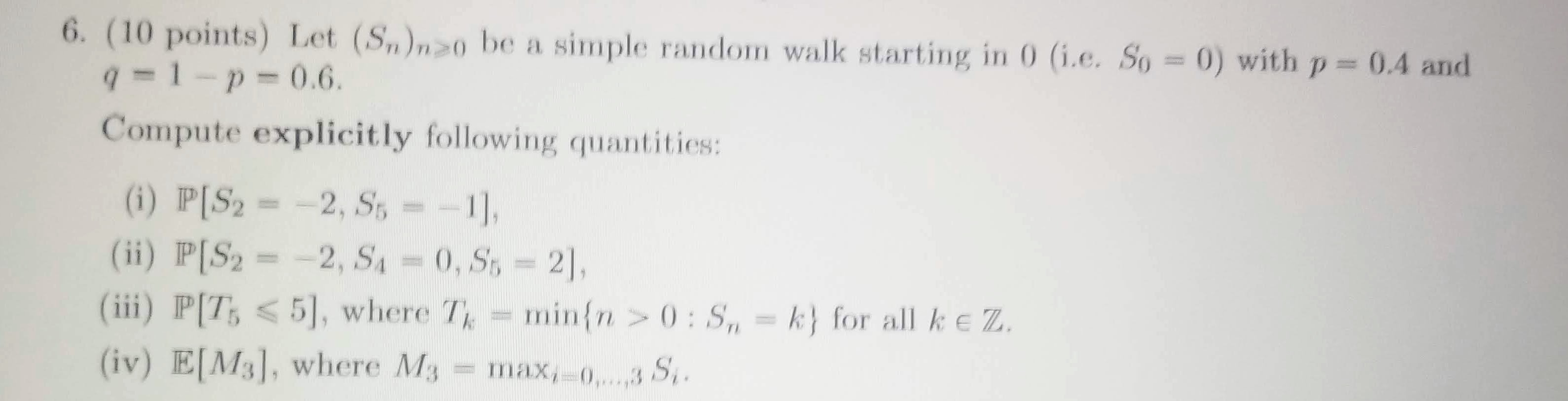 6. (10 points) Let (Sn).>o be a simple random walk | Chegg.com
