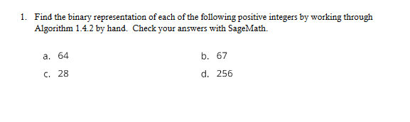 Solved 1. Find the binary representation of each of the | Chegg.com