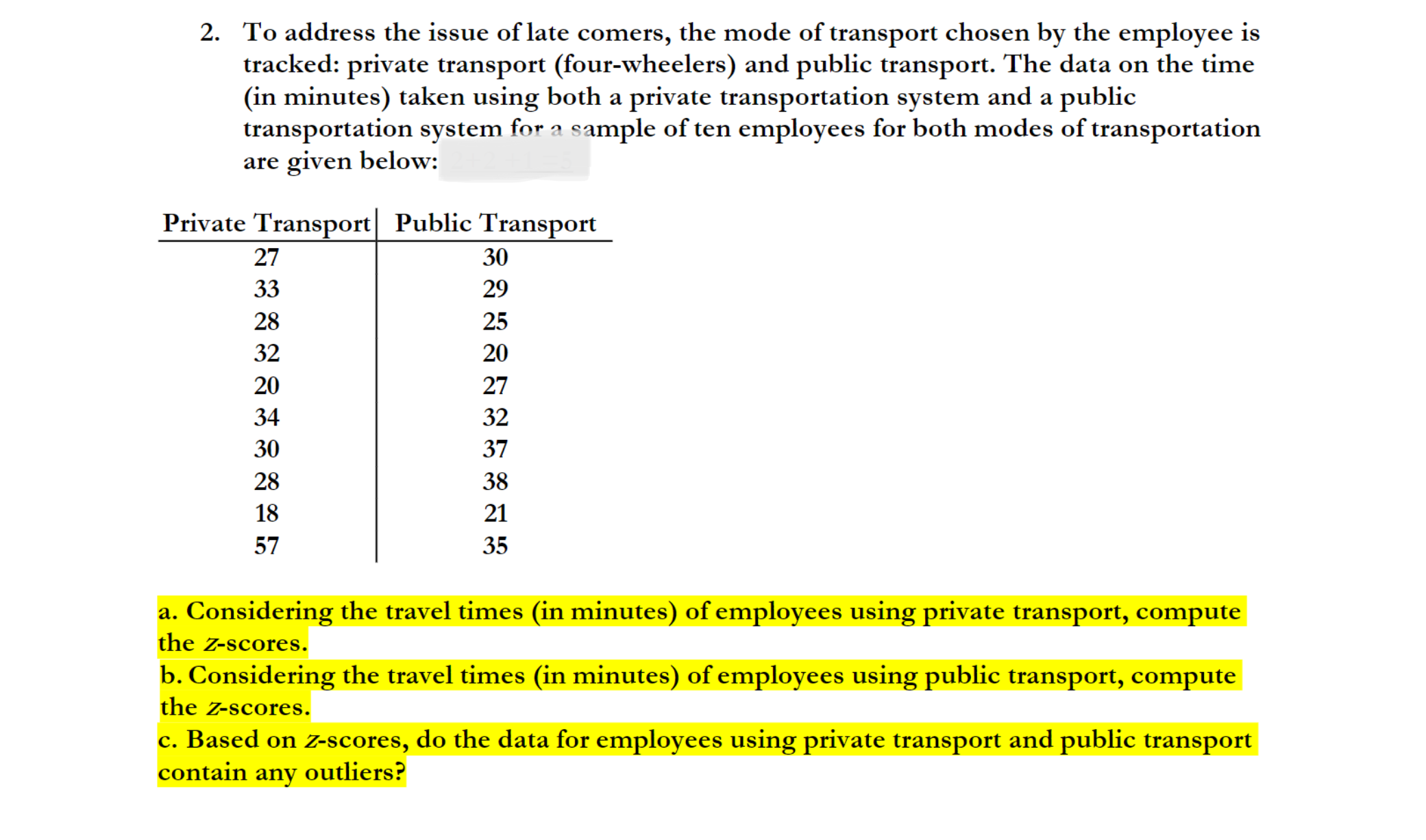 Solved 2. To address the issue of late comers, the mode of | Chegg.com