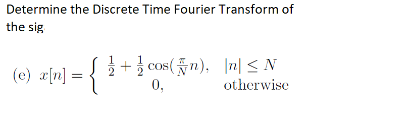 Solved Determine the Discrete Time Fourier Transform of the | Chegg.com