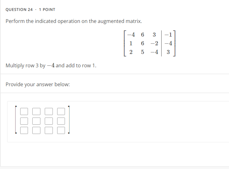 Solved Perform the indicated operation on the augmented | Chegg.com