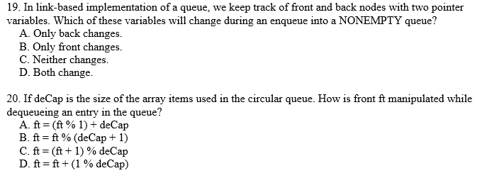 Solved 19. In link-based implementation of a queue, we keep | Chegg.com