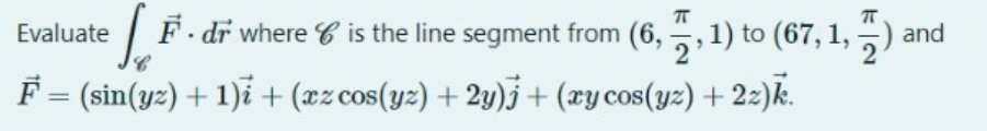 Solved Evaluate ∫CF⋅dr where C is the line segment from | Chegg.com