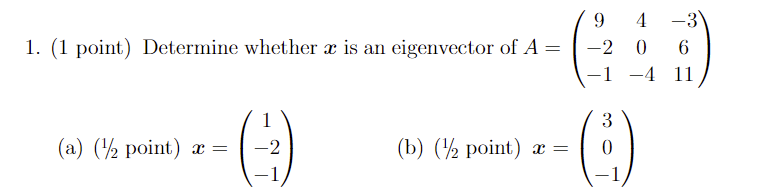 Solved 1. (1 point) Determine whether x is an eigenvector of | Chegg.com