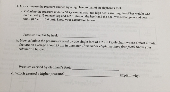 Solved 4. Let's compare the pressure exerted by a high heel | Chegg.com