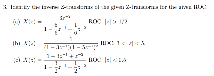 Solved 3. Identify the inverse Z-transforms of the given | Chegg.com