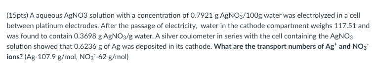 Solved (15pts) A aqueous AgNO3 solution with a concentration | Chegg.com