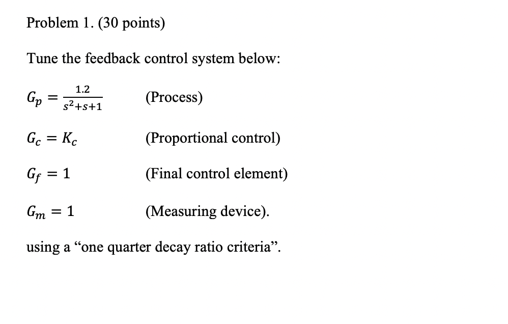 Solved Problem 1. (30 points) Tune the feedback control | Chegg.com