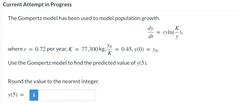 Solved The Gompertz model has been used to model population | Chegg.com