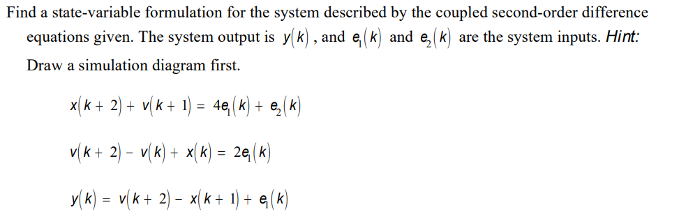 Solved Find a state-variable formulation for the system | Chegg.com