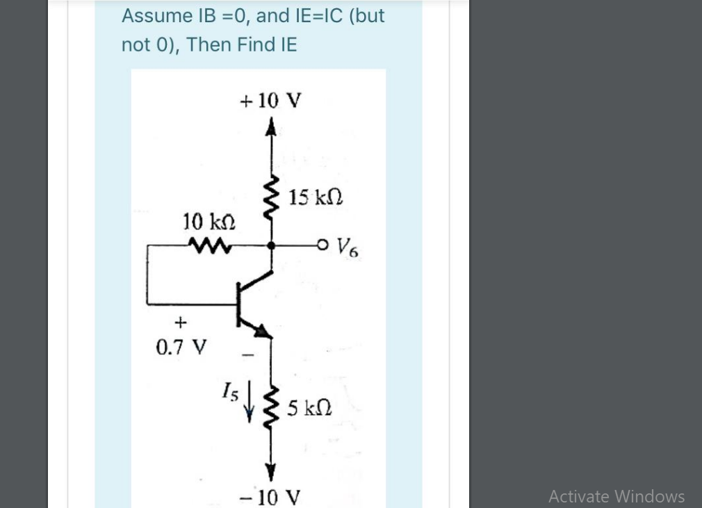Solved Assume IB =0, and IE=IC (but not 0), Then Find IE | Chegg.com