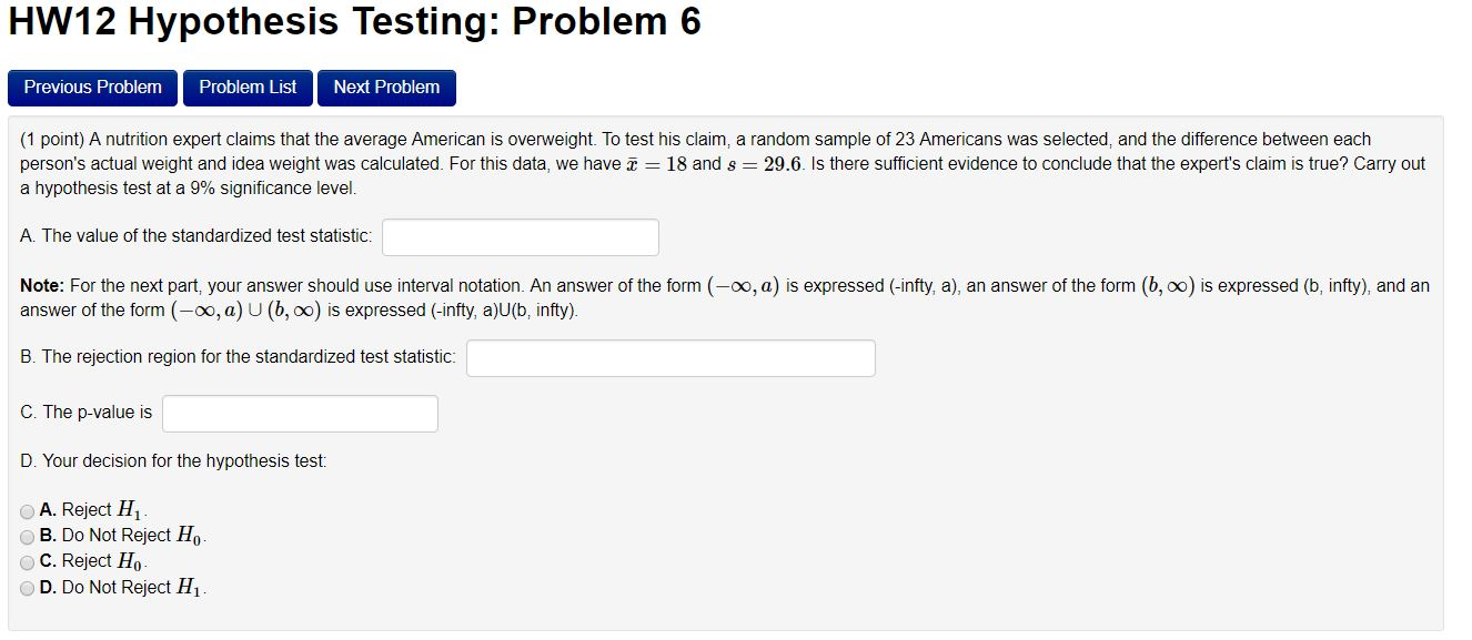 Solved HW12 Hypothesis Testing: Problem 6 Previous Problem | Chegg.com Solved HW12 Hypothesis Testing: Problem 6 Previous Problem | Chegg.com