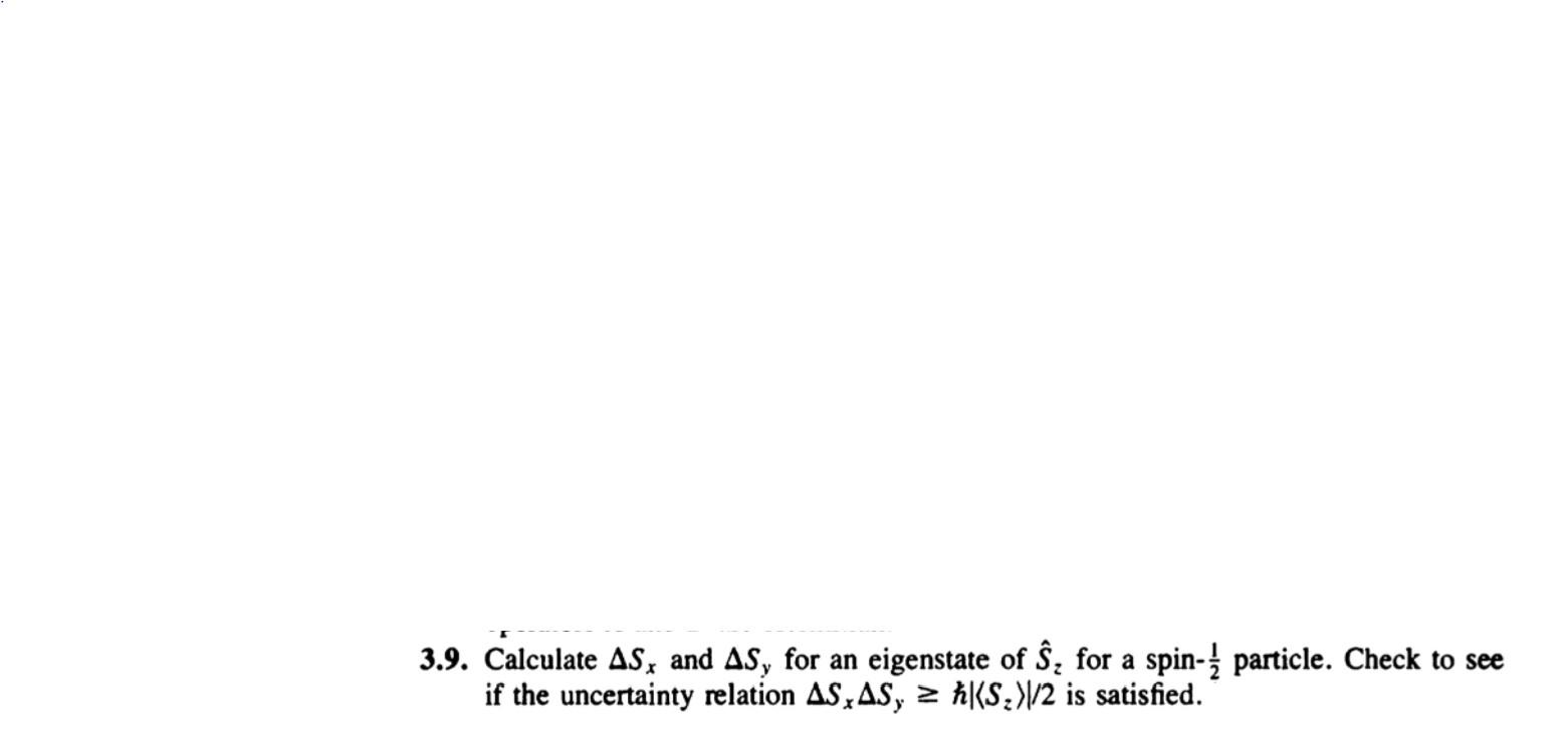 Solved 3.9. Calculate AS, and AS, for an eigenstate of ŝ, | Chegg.com