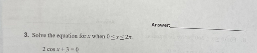 Solved 1. If 0≤x≤2π, solve the equation: 2(cosx+1)=12. If | Chegg.com