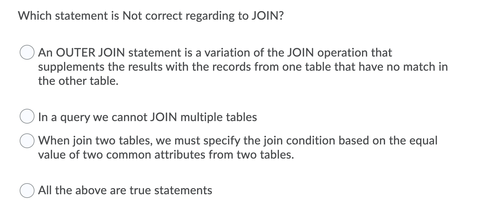 Solved Which statement is Not correct regarding to JOIN? An | Chegg.com