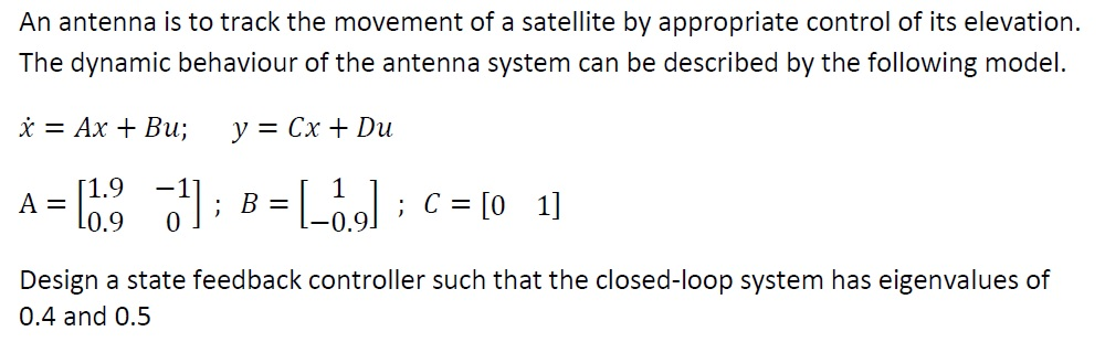 Solved Design a state feedback controller such that the | Chegg.com