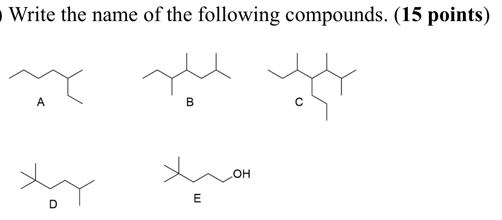 Solved Write the name of the following compounds. ( 15 | Chegg.com