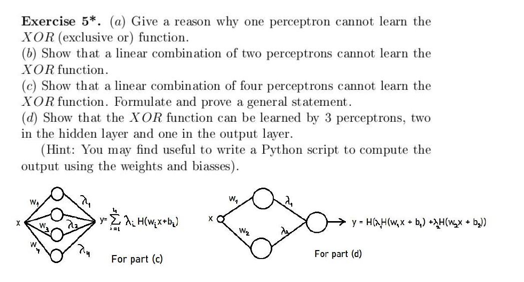 Exercise 5*. (a) Give a reason why one perceptron | Chegg.com