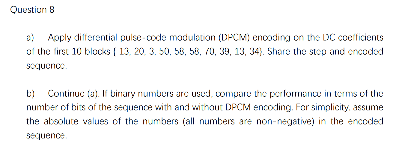 Solved Question 8 a) Apply differential pulse-code | Chegg.com