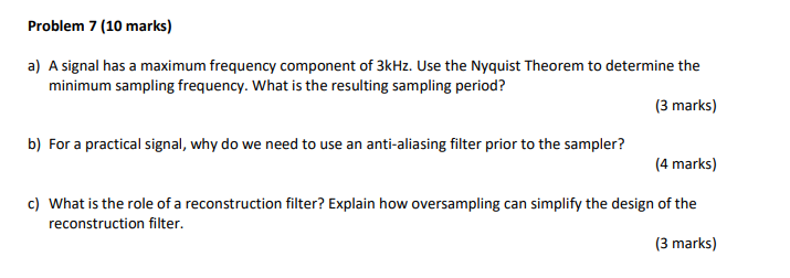 Solved Problem 7 (10 marks) a) A signal has a maximum | Chegg.com