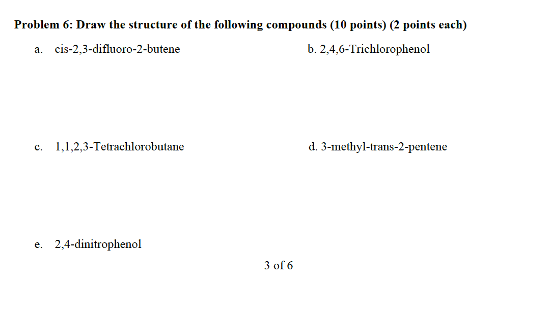 Solved Problem 6: Draw the structure of the following | Chegg.com