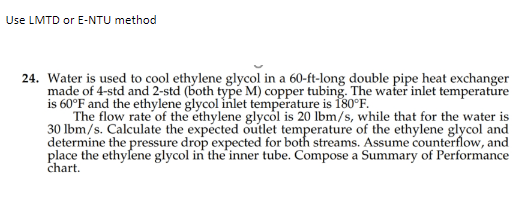Solved Use LMTD or E-NTU method 24. Water is used to cool | Chegg.com