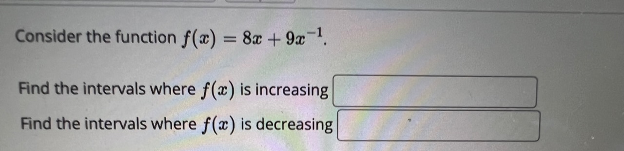Solved Consider the function f(x)=8x+9x−1. Find the | Chegg.com
