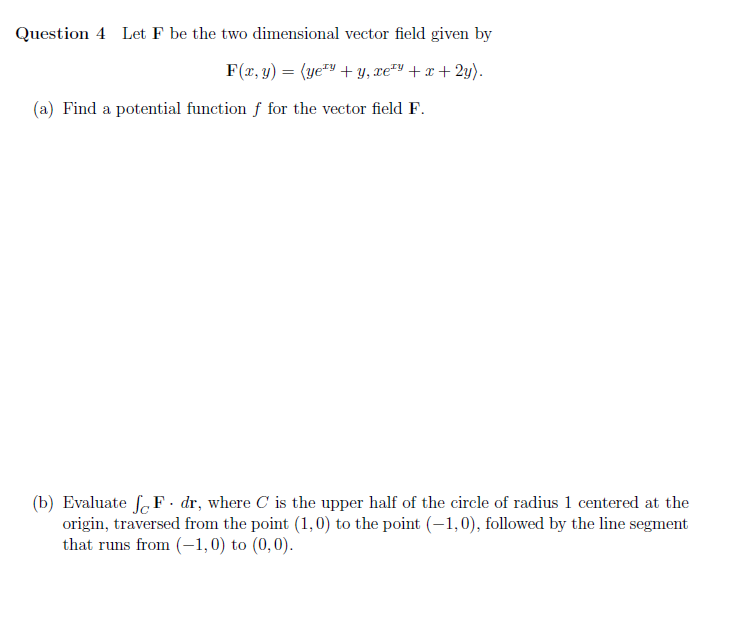 Solved Question 4 Let F be the two dimensional vector field | Chegg.com