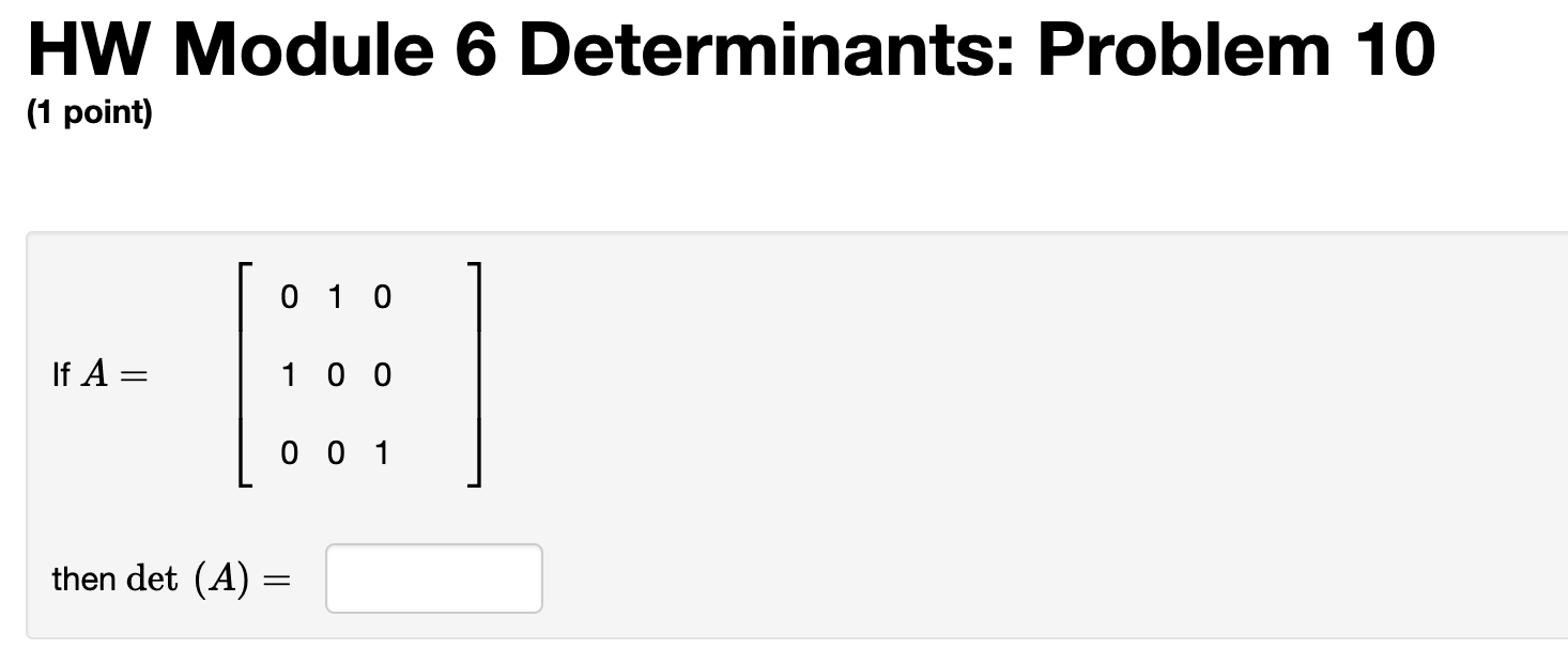 Solved HW Module 6 Determinants: Problem 10 (1 point) If | Chegg.com