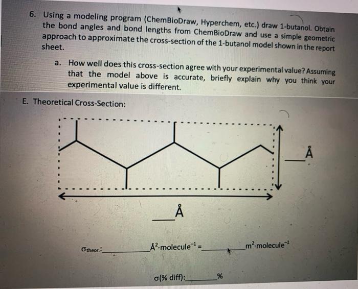 6. Using a modeling program (ChemBioDraw, Hyperchem, | Chegg.com