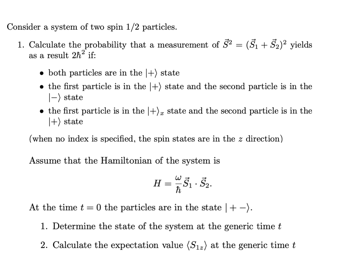 Solved nsider a system of two spin 1/2 particles. 1. | Chegg.com