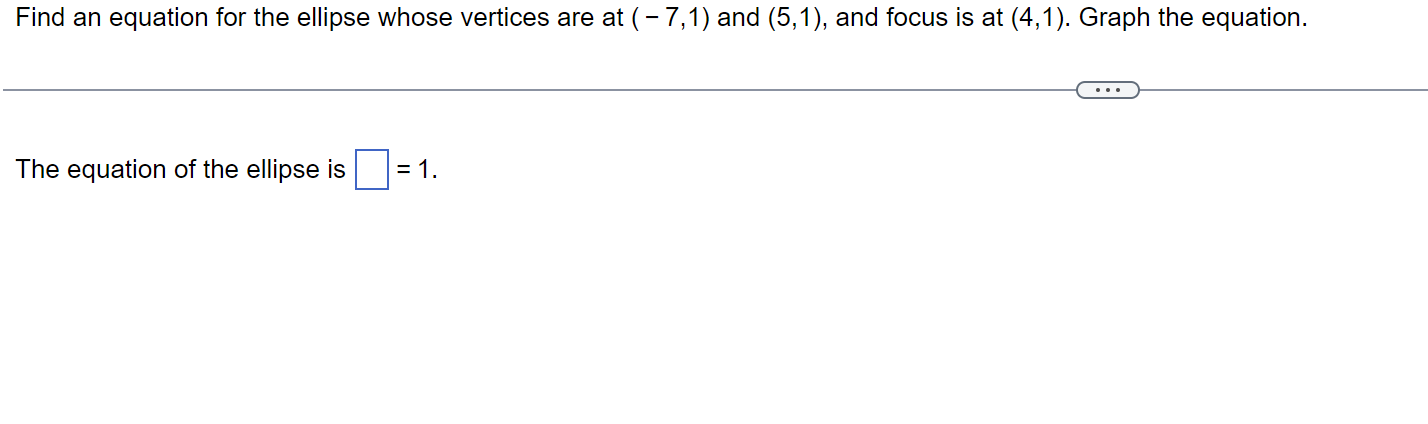 Solved Find an equation for the ellipse whose vertices are | Chegg.com