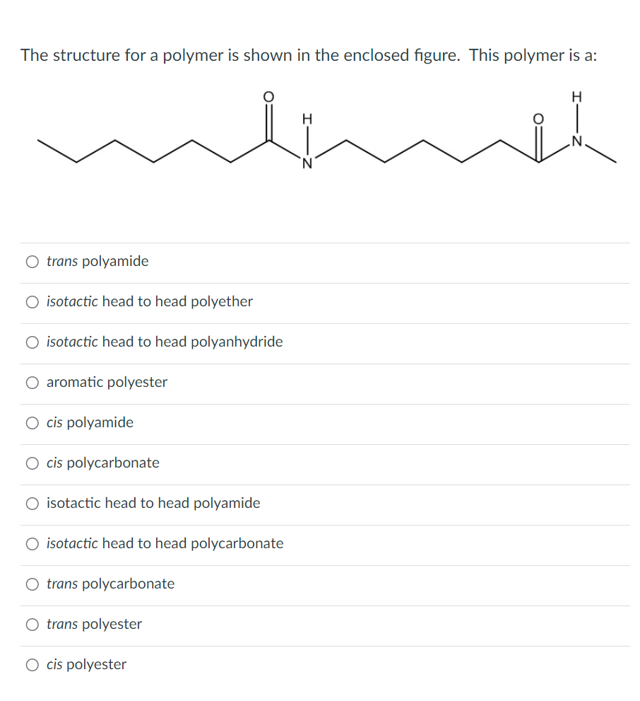 Solved The structure for a polymer is shown in the enclosed | Chegg.com