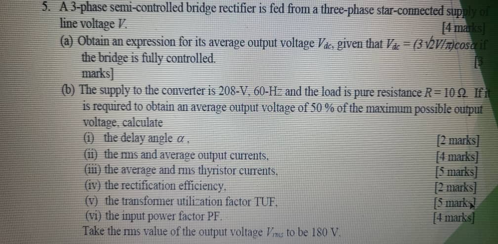 Solved 5. A 3-phase semi-controlled bridge rectifier is fed | Chegg.com