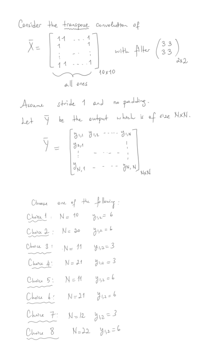 Solved Consider the transpose convolution ofAssume stride 1 | Chegg.com