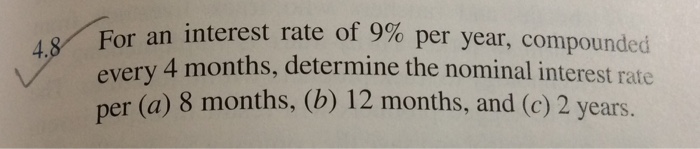 Solved For an interest rate of 9% per year, compounded every | Chegg.com