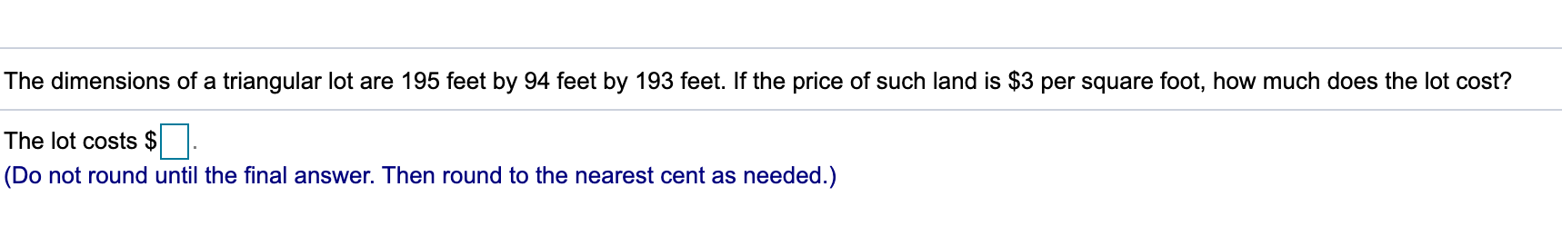 Solved The dimensions of a triangular lot are 195 feet by 94 | Chegg.com