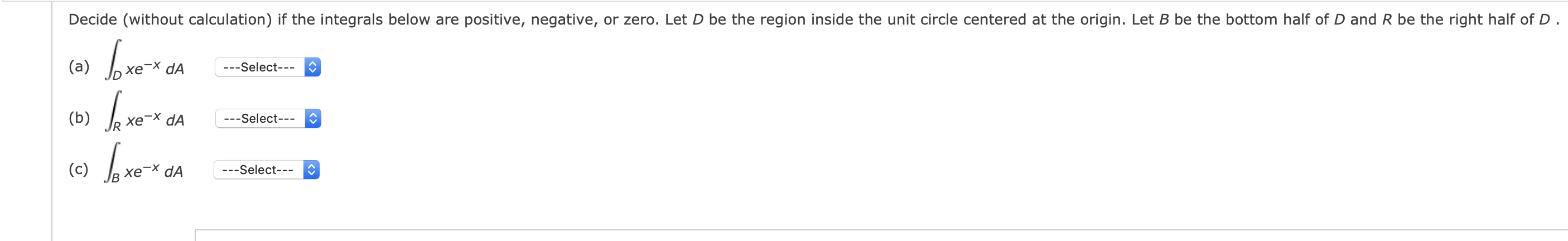 Solved Decide (without calculation) if the integrals below | Chegg.com