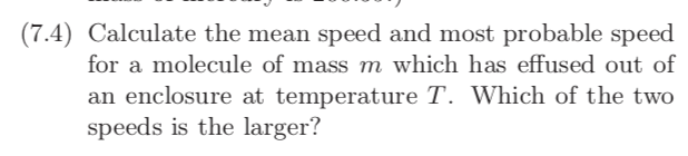 Solved 7.4) Calculate the mean speed and most probable speed | Chegg.com