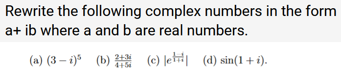 Solved Rewrite the following complex numbers in the form | Chegg.com