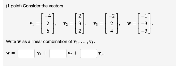 Solved (1 point) Consider the vectors [-] V1 = 2 , V2 = 3, | | Chegg.com