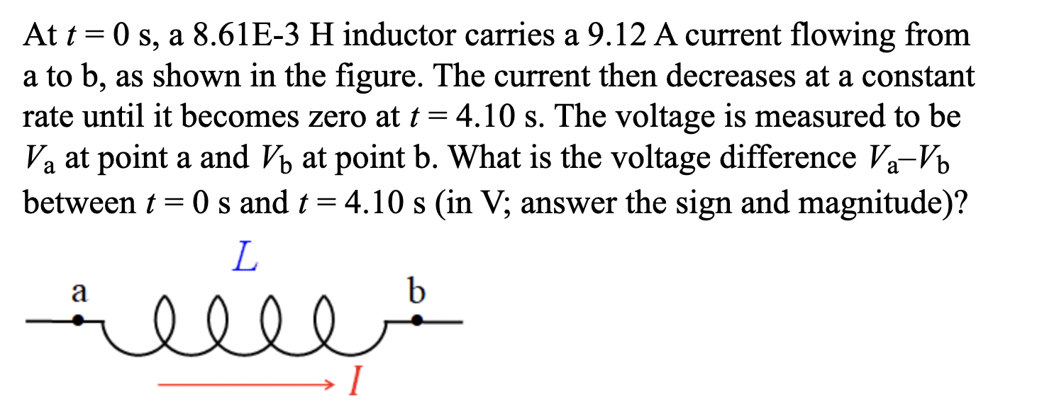 Solved At t=0 s, a 8.61E−3H inductor carries a 9.12 A | Chegg.com