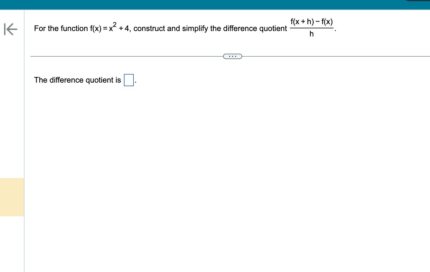 Solved For the function f(x)=x2+4, construct and simplify | Chegg.com