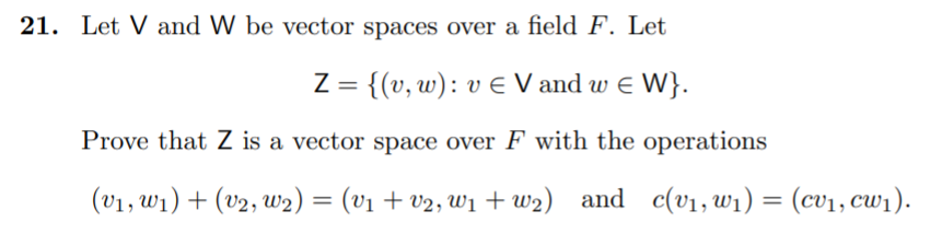 Solved 21. Let V and W be vector spaces over a field F. Let | Chegg.com