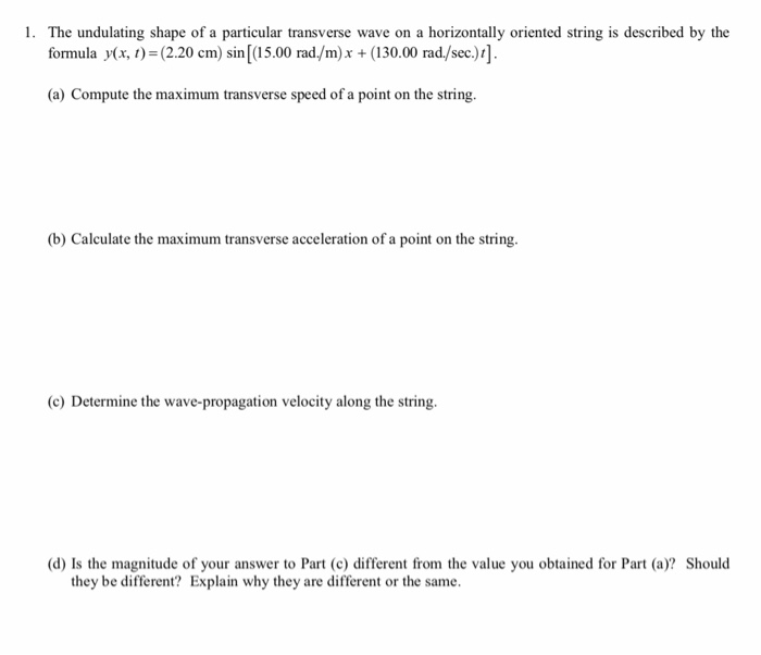 Solved 1. The undulating shape of a particular transverse | Chegg.com
