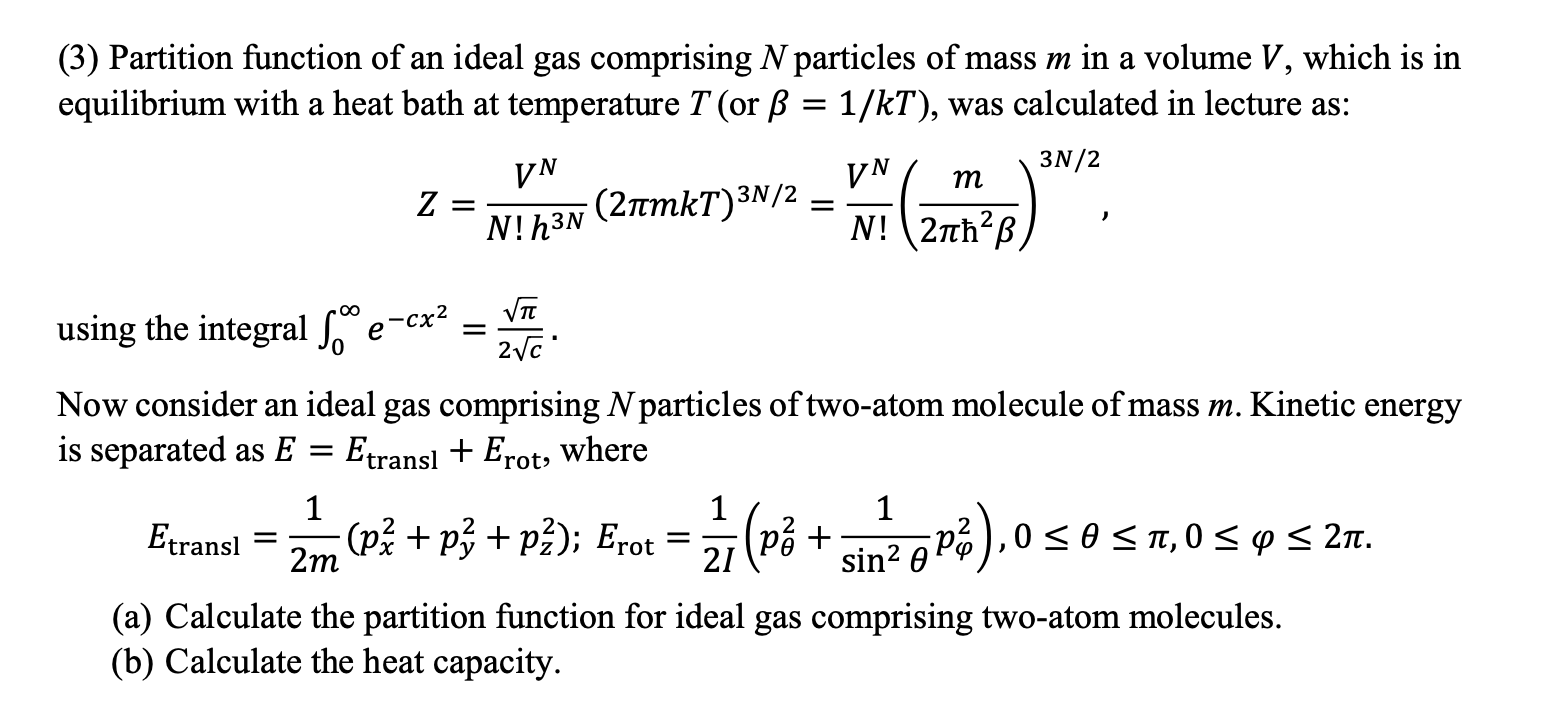 Solved (3) Partition function of an ideal gas comprising N | Chegg.com