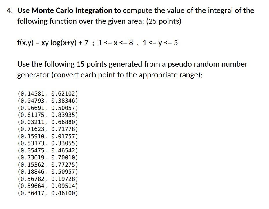 Solved 4. Use Monte Carlo Integration to compute the value | Chegg.com