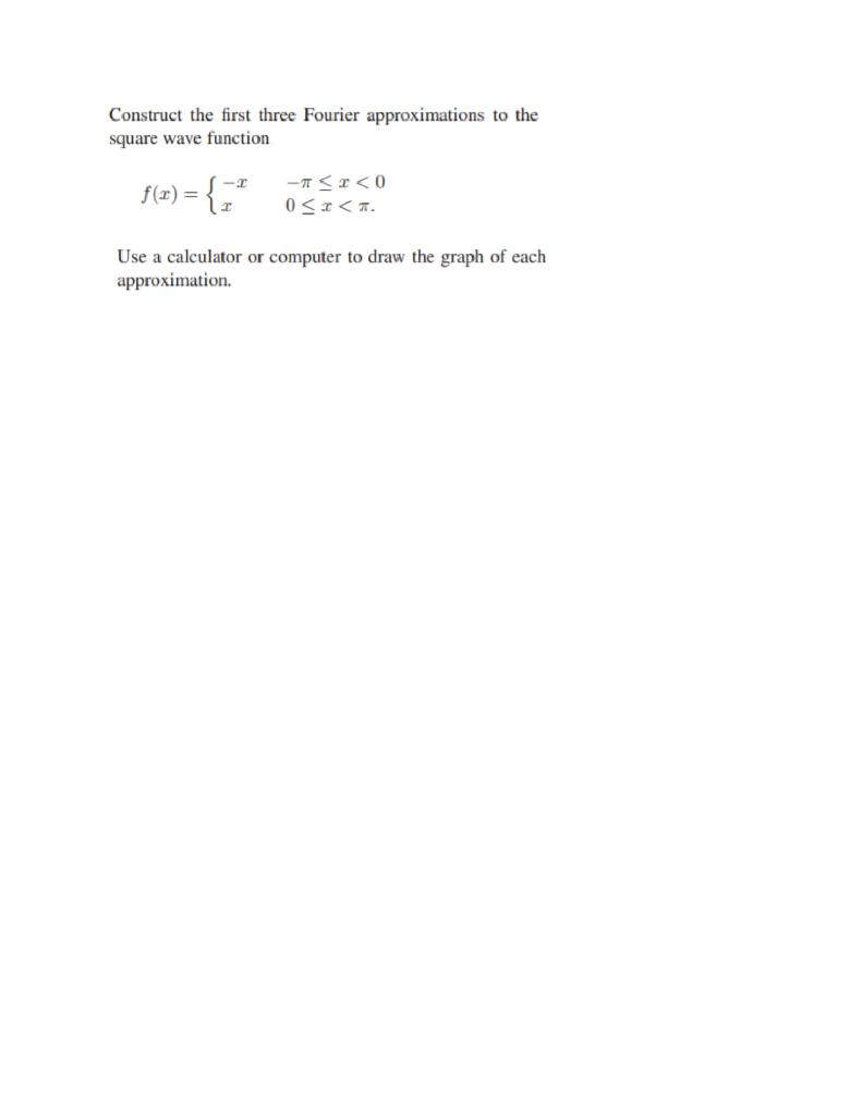 Solved Construct The First Three Fourier Approximations To